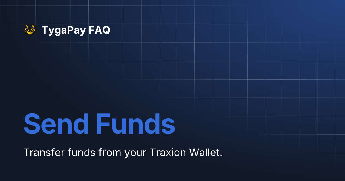 Send Funds | TygaPay FAQ